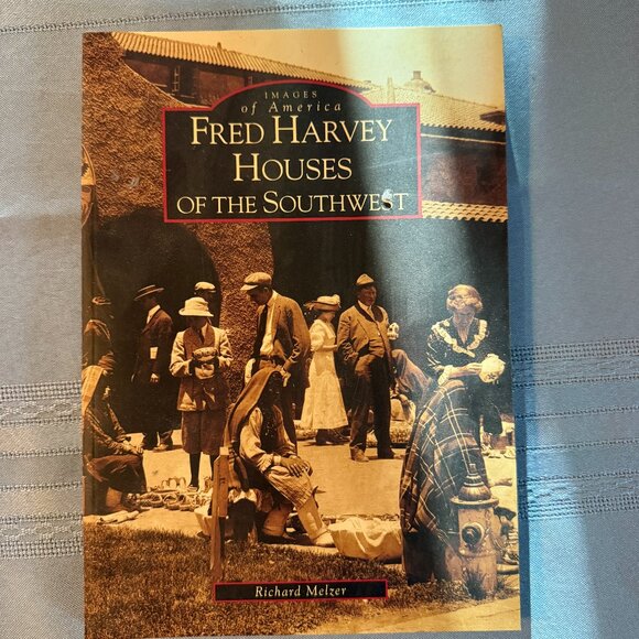 Other | Fred Harvey Houses Of The Southwest By Richard Melzer 208 ...
